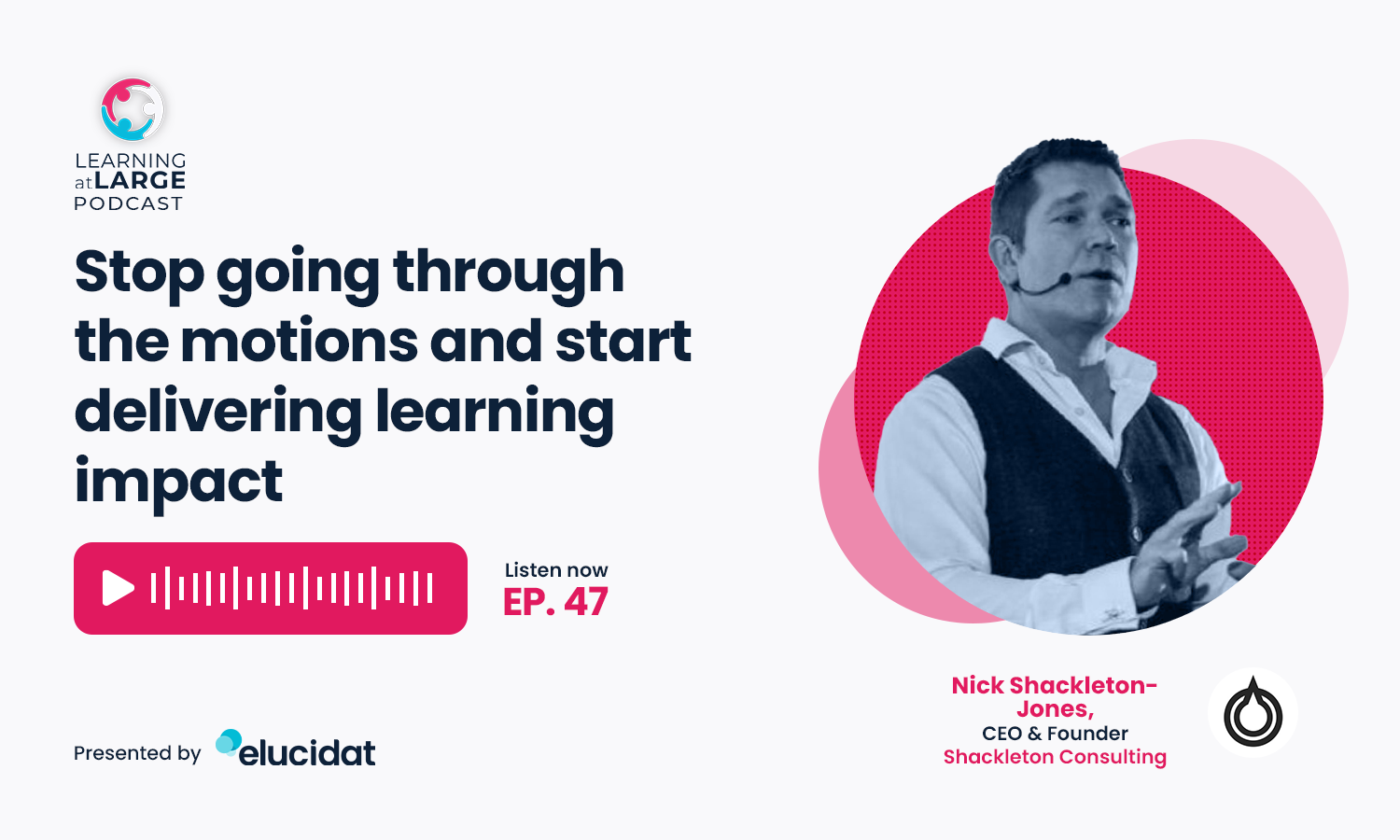 Start Delivering Learning Impact | Elucidat Podcast